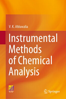 INSTRUMENTAL METHODS OF CHEMIC V. K. Ahluwalia SPRINGER NATURE2023 Hardcover 2023 English ISBN：9783031383540 洋書 Computer...