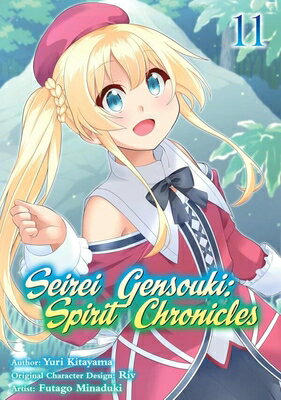 SEIREI GENSOUKI SPIRIT CHRON ( Seirei Gensouki: Spirit Chronicles (Manga) Yuri Shibamura Futago Minaduki Mana Mana Z. J ...