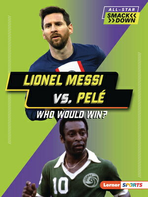 LIONEL MESSI VS PELE AllーStar Smackdown (Lerner (Tm) Sports) Josh Anderson LERNER PUBN2024 Paperback English ISBN：979876...