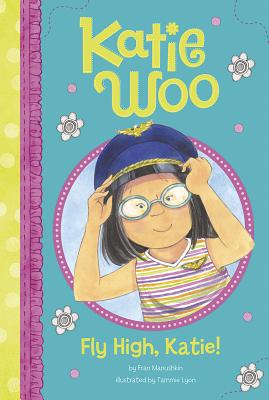 FLY HIGH KATIE Katie Woo Fran Manushkin Tammie Lyon PICTURE WINDOW BOOKS2014 Paperback English ISBN：9781479523542 洋書 Boo...