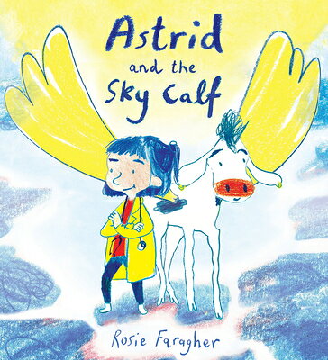 ASTRID & THE SKY CALF Child's Play Library Rosie Faragher Rosie Faragher CHILDS PLAY2019 Hardcover English ISBN：97817862...