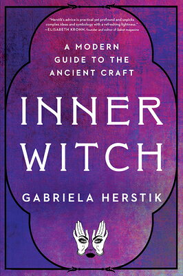 INNER WITCH Gabriela Herstik TARCHER PERIGEE2018 Paperback English ISBN：9780143133544 洋書 Social Science（社会科学） Body, Mind...