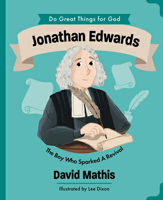 JONATHAN EDWARDS Do Great Things for God David Mathis Lee Dixon GOOD BOOK CO2026 Hardcover English ISBN：9781802543544 洋書...