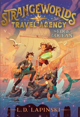 EDGE OF THE OCEAN Strangeworlds Travel Agency L. D. Lapinski ALADDIN2021 Hardcover English ISBN：9781534483545 洋書 Books f...