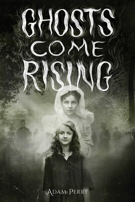 GHOSTS COME RISING Adam Perry LITTLE BEE BOOKS2022 Hardcover English ISBN：9781499813548 洋書 Books for kids（児童書） Juvenile ...