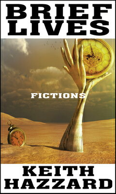 BRIEF LIVES Keith Hazzard EXILE ED2024 Paperback English ISBN：9781990773549 洋書 Fiction & Literature（小説＆文芸） Fiction