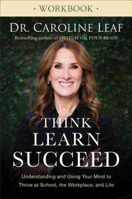 THINK LEARN SUCCEED WORKBK Caroline Leaf BAKER PUB GROUP2018 Paperback English ISBN：9780801093555 洋書 Social Science（社会科学...