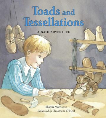 TOADS & TESSELLATIONS Charlesbridge Math Adventures Sharon Morrisette Philomena O'Neill CHARLESBRIDGE PUB2012 Paperback ...