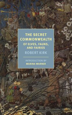 SECRET COMMONWEALTH Robert Kirk Marina Warner NEW YORK REVIEW OF BOOKS2019 Paperback English ISBN：9781681373560 洋書 Ficti...