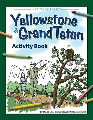 YELLOWSTONE & GRAND TETON ACTI Color and Learn Paula Ellis Shane Nitzsche ADVENTURE PUBN2011 Paperback English ISBN：9781...
