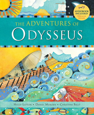 ADV OF ODYSSEUS Hugh Lupton Daniel Morden Christina Balit BAREFOOT BOOKS2017 Paperback English ISBN：9781782853565 洋書 Boo...
