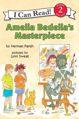 AMELIA BEDELIAS MASTERPIECE I Can Read Level 2 Herman Parish Lynn Sweat HARPERCOLLINS2008 Paperback English ISBN：9780060...