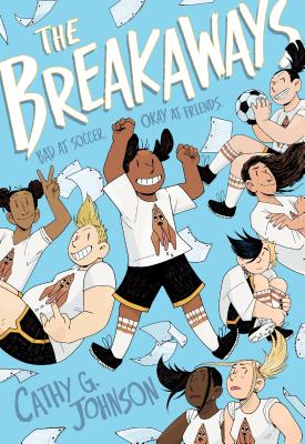 BREAKAWAYS Cathy G. Johnson FIRST SECOND2019 Paperback English ISBN：9781626723573 洋書 Books for kids（児童書） Juvenile Fiction
