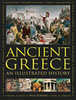 ANCIENT GREECE AN ILLUS HIST Nigel Rodgers LORENZ BOOKS2017 Hardcover English ISBN：9780754833574 洋書 Social Science（社会科学）...