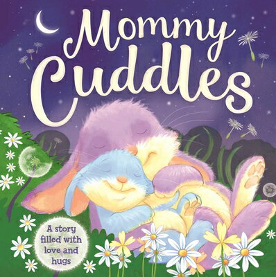 MOMMY CUDDLESーA STORY FILLED W Igloobooks Daniel Howarth IGLOOBOOKS2023 Board　Books English ISBN：9781803683577 洋書 Books ...