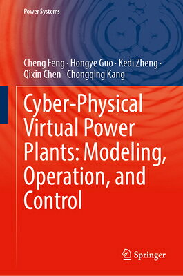 CYBERーPHYSICAL VIRTUAL POWER P Power Systems Cheng Feng Hongye Guo Kedi Zheng SPRINGER2025 Hardcover English ISBN：978981...
