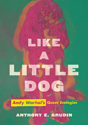 LIKE A LITTLE DOG Anthony E. Grudin UNIV OF CALIFORNIA PR2022 Hardcover English ISBN：9780520383579 洋書 Fiction & Literatu...