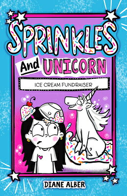 SPRINKLES & UNICORN ICE CREAM Sprinkles and Unicornー DyslexiaーFriendly, Funny, Illustrated Chapter Books for Kids Ages 6...