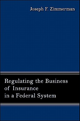 REGULATING THE BUSINESS OF INS Joseph F. Zimmerman ST UNIV OF NEW YORK PR2011 Paperback English ISBN：9781438433585 洋書 Bu...