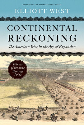 CONTINENTAL RECKONING History of the American West Elliott West UNIV OF NEBRASKA PR2023 Hardcover English ISBN：978149623...