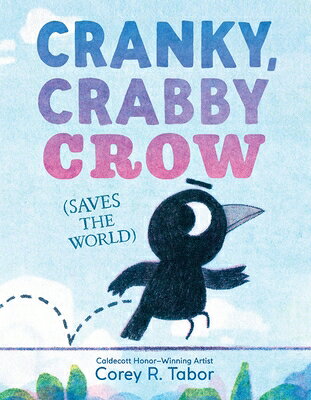 CRANKY CRABBY CROW (SAVES THE Corey R. Tabor Corey R. Tabor GREENWILLOW2025 Hardcover English ISBN：9780063373587 洋書 Book...