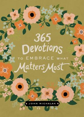 365 DEVOTIONS TO EMBRACE WHAT 365 Devotions John Michalak ZONDERVAN2015 Hardcover English ISBN：9780310003588 洋書 Social S...