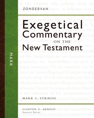 MARK Zondervan Exegetical Commentary on the New Testament Mark L. Strauss Clinton E. Arnold ZONDERVAN2014 Hardcover Engl...