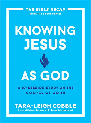 KNOWING JESUS AS GOD The Bible Recap Knowing Jesus TaraーLeigh Cobble BETHANY HOUSE PUBL2024 Paperback English ISBN：97807...