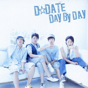 D☆DATEデイ バイ デイ ディーデイト 発売日：2011年07月27日 予約締切日：2011年07月20日 DAY BY DAY JAN：4988005673596 UMCCー5037 ユニバーサルミュージック ユニバーサルミュージック...