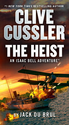 CLIVE CUSSLER THE HEIST Isaac Bell Adventure Jack Du Brul PUTNAM2025 Mass　Market　Paperbound English ISBN：9780593713600 洋...