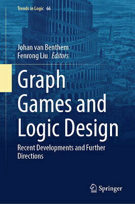 GRAPH GAMES & LOGIC DESIGN Trends in Logic Johan Van Benthem Fenrong Liu SPRINGER NATURE2026 Hardcover English ISBN：9783...