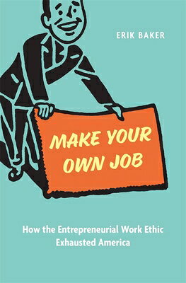 MAKE YOUR OWN JOB Madeleine Baker HARVARD UNIV PR2025 Hardcover English ISBN：9780674293601 洋書 Business & SelfーCulture（ビジ...