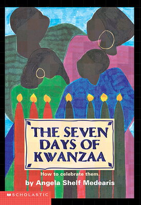 7 DAYS OF KWANZAA Angela Shelf Medearis SCHOLASTIC2021 Paperback English ISBN：9780590463607 洋書 Books for kids（児童書） Juven...