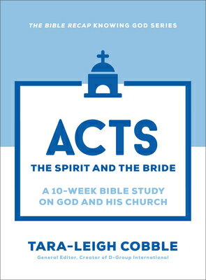 ACTS The Bible Recap Knowing God TaraーLeigh Cobble BETHANY HOUSE PUBL2025 Paperback English ISBN：9780764243608 洋書 Social...