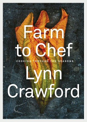FARM TO CHEF Lynn Crawford PENGUIN CANADA2017 Hardcover English ISBN：9780143193609 洋書 Family life & Comics（生活＆コミック） Cooking