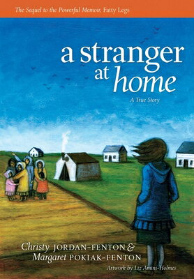 STRANGER AT HOME Christy JordanーFenton Margaret PokiakーFenton Liz AminiーHolmes ANNICK PR2011 Paperback English ISBN：9781...