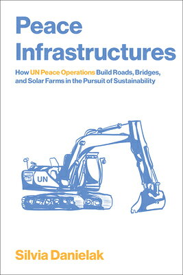 PEACE INFRASTRUCTURES Silvia Danielak MIT PR2026 Paperback English ISBN：9780262553612 洋書 Social Science（社会科学） Political ...