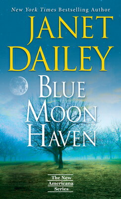 BLUE MOON HAVEN New Americana Janet Dailey ZEBRA BOOKS2023 Mass　Market　Paperbound English ISBN：9781420153613 洋書 Fiction ...