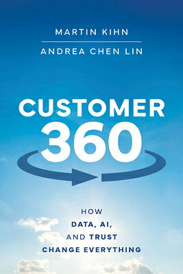 CUSTOMER 360 Martin Kihn Andrea Chen Lin WILEY2024 Hardcover English ISBN：9781394273614 洋書 Business & SelfーCulture（ビジネス）...