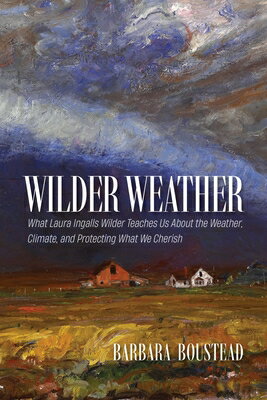 WILDER WEATHER Barbara Boustead SOUTH DAKOTA HISTORICAL SOC2025 Paperback English ISBN：9781941813614 洋書 Social Science（社...