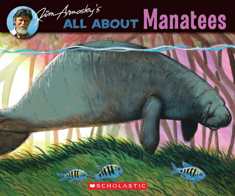 ALL ABT MANATEES Jim Arnosky Jim Arnosky SCHOLASTIC2008 Paperback English ISBN：9780439903615 洋書 Books for kids（児童書） Juve...