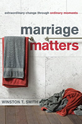 MARRIAGE MATTERS Winston T. Smith NEW GROWTH PR2010 Paperback English ISBN：9781935273615 洋書 Social Science（社会科学） Religion