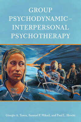 GROUP PSYCHODYNAMICーINTERPERSO Giorgio A. Tasca Samuel F. Mikail Paul L. Hewitt AMER PSYCHOLOGICAL ASSN2020 Paperback En...
