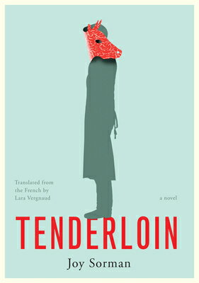 TENDERLOIN Joy Sorman Lara Vergnaud RESTLESS BOOKS2024 Paperback English ISBN：9781632063618 洋書 Fiction & Literature（小説＆文...