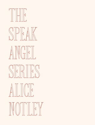 SPEAK ANGEL SERIES Alice Notley FONOGRAF ED2023 Paperback English ISBN：9781737803621 洋書 Fiction & Literature（小説＆文芸） Poetry