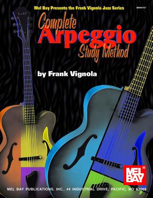 COMP ARPEGGIO STUDY METHOD Frank Vignola Jazz PlayーAlong Frank Vignola MEL BAY PUBN INC2003 Paperback English ISBN：97807...