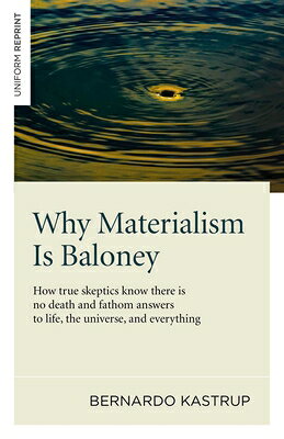 WHY MATERIALISM IS BALONEY Bernardo Kastrup DODONA BOOKS2014 Paperback English ISBN：9781782793625 洋書 Social Science（社会科学...