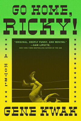 GO HOME RICKY Gene Kwak OVERLOOK PR2022 Paperback English ISBN：9781419753626 洋書 Fiction & Literature（小説＆文芸） Fiction