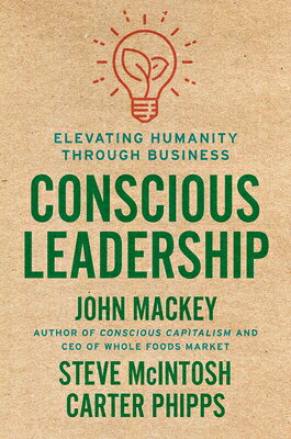 CONSCIOUS LEADERSHIP John Mackey Steve McIntosh Carter Phipps PORTFOLIO2020 Hardcover English ISBN：9780593083628 洋書 Busi...