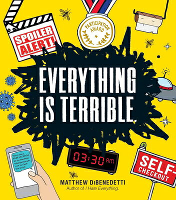 EVERYTHING IS TERRIBLE Matthew Dibenedetti ADAMS MEDIA2020 Paperback English ISBN：9781507213629 洋書 Fiction & Literature（...